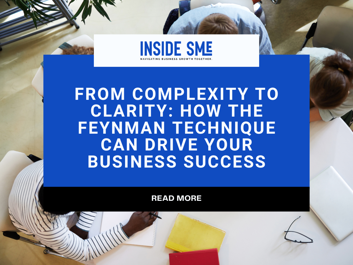 Complexity to Clarity: Drive Success with the Feynman Technique